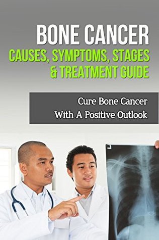Bone Cancer Causes, Symptoms, Stages & Treatment Guide: Cure Bone ...