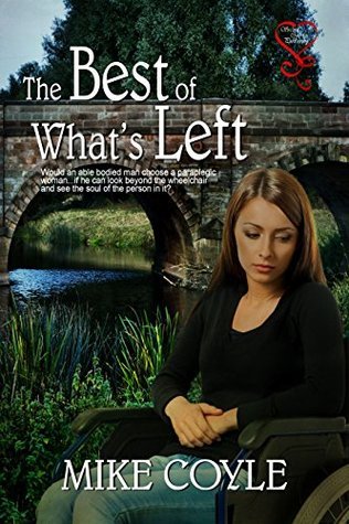 The Best of What's Left by Mike Coyle | Goodreads