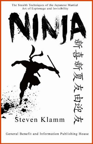 Ninja and Ninjutsu: The Stealth Techniques of the Japanese Martial Art ...
