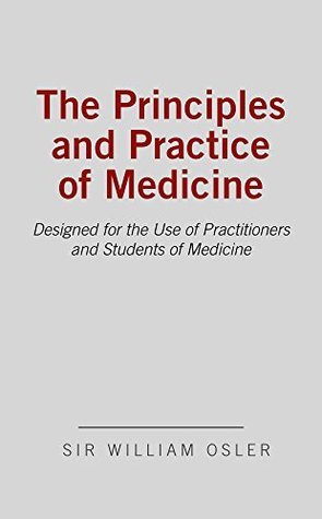 Principles and Practice of Medicine; Designed for the Use of ...