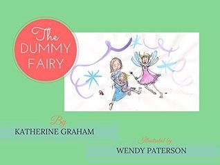 The Dummy Fairy by Katherine Graham | Goodreads