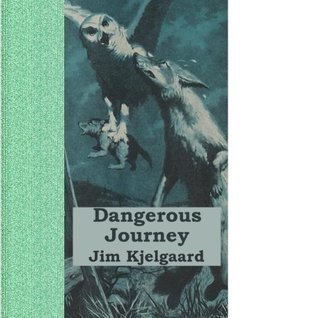 Dangerous Journey - A Short Story by Jim Kjelgaard | Goodreads