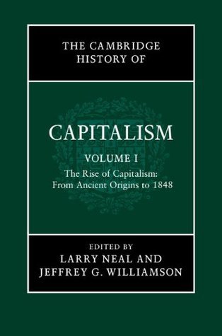 The Cambridge History of Capitalism: Volume 1, The Rise of Capitalism ...