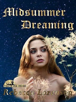 Midsummer Dreaming by Rebecca Lorenson | Goodreads