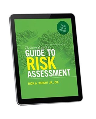 The Internal Auditor's Guide to Risk Assessment by Rick A. Wright Jr ...
