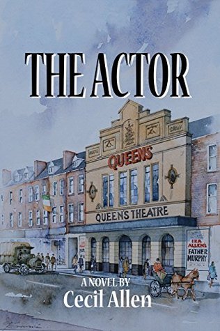 The Actor: A Novel by Cecil Allen | Goodreads