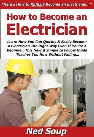 How to Become an Electrician: Learn How You Can Quickly & Easily Become ...