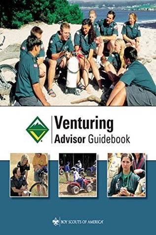 Venturing Advisor Guidebook by Boy Scouts of America | Goodreads