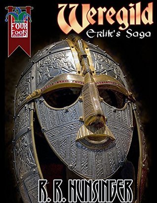 Weregild: Erlik's Saga by R.R. Hunsinger | Goodreads