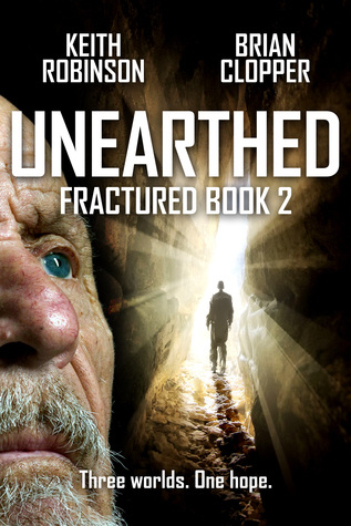 Unearthed (Fractured Book 2) by Keith Robinson | Goodreads