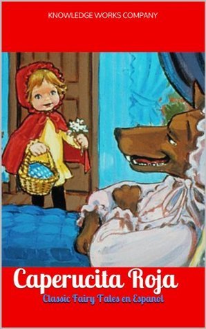 Little Red Riding Hood (Caperucita Roja en español) by Knowledge Works ...