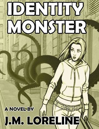 Identity Monster by J.M. Loreline | Goodreads