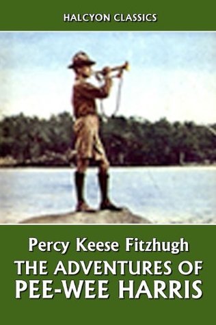The Adventures of Pee-Wee Harris Collection by Percy Keese Fitzhugh ...