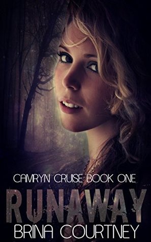 Runaway (Camryn Cruise Book 1) by Brina Courtney | Goodreads