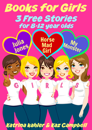 Julia Jones' Diary / Horse Mad Girl / My Monster by Katrina Kahler ...