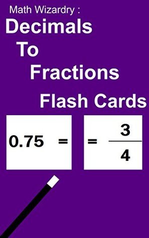 Decimals to Fractions Flash Cards by Educational Teaching Aids | Goodreads