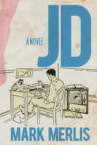 JD by Mark Merlis | Goodreads