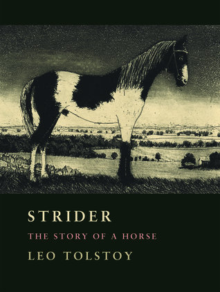 Strider: The Story of a Horse by Leo Tolstoy | Goodreads