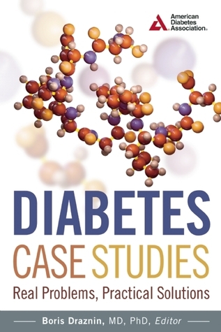 Diabetes Case Studies: Real Problems, Practical Solutions by Boris ...