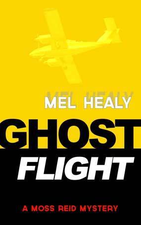 Ghost Flight (A Moss Reid mystery, #3) by Mel Healy | Goodreads