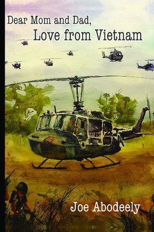Dear Mom and Dad, Love from Vietnam by Joseph E. Abodeely | Goodreads