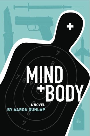 Mind + Body by Aaron Dunlap | Goodreads