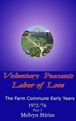 Voluntary Peasants, Life Inside the Ultimate American Commune—THE FARM ...