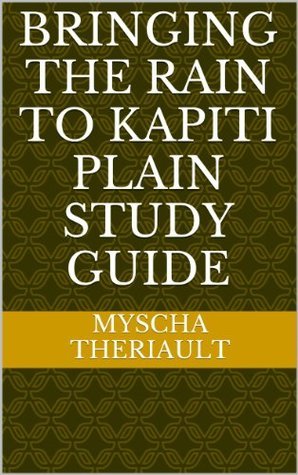 Bringing the Rain to Kapiti Plain Study Guide by Myscha Theriault ...