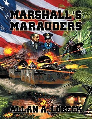 Marshall's Marauders by Allan Lobeck | Goodreads