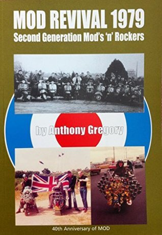 Mod Revival 1979: Second Generation Mods 'n' Rockers by Anthon Gregory ...