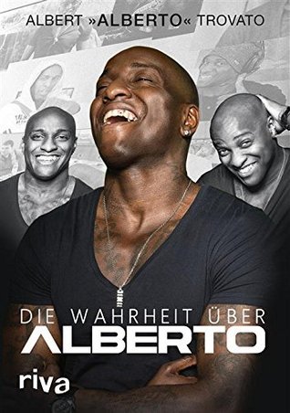 Die Wahrheit über Alberto (German Edition) by Albert Trovato | Goodreads