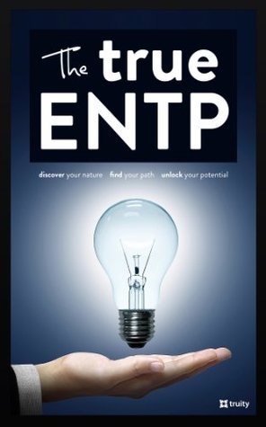 The True ENTP (The True Guides to the Personality Types) by Truity ...