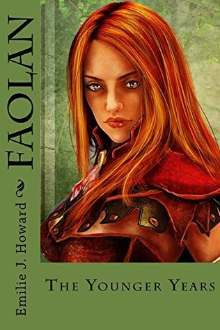 Faolan: The Younger Years by Emilie J. Howard | Goodreads