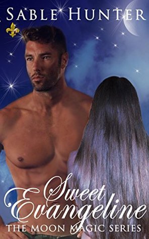 Sweet Evangeline (Moon Magic #2) by Sable Hunter | Goodreads