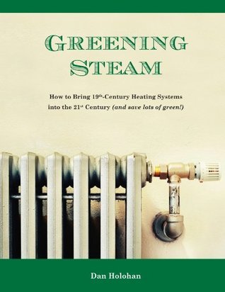 Greening Steam: How to Bring 19th-Century Heating Systems into the 21st ...