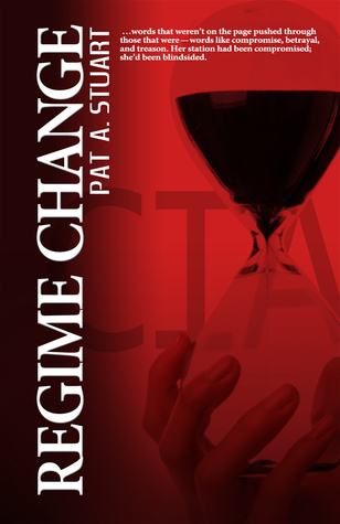 Regime Change by Pat Stuart | Goodreads