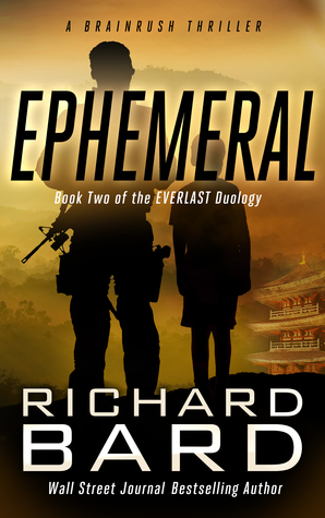 Ephemeral (Brainrush, #5, The Everlast Duology, #2) by Richard Bard ...