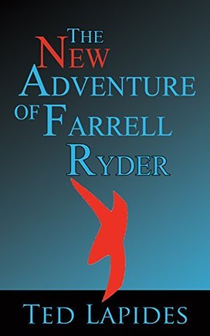 The New adventure of Farrell Ryder by Ted Lapides | Goodreads