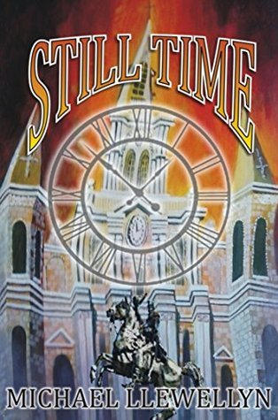 Still Time by Michael Llewellyn | Goodreads