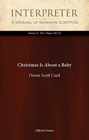 Christmas is About a Baby by Orson Scott Card | Goodreads