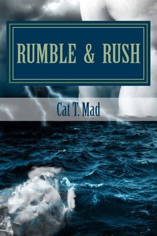 Rumble & Rush by Cat T. Mad | Goodreads