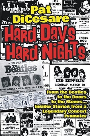 Hard Days Hard Nights: From the Beatles to the Doors to the Stones ...