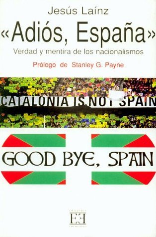 Adiós, España (Spanish Edition) by Jesús Lainz Fernández | Goodreads