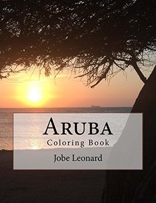 Aruba Coloring Book: Color Your Way Through the Beaches of Historic ...