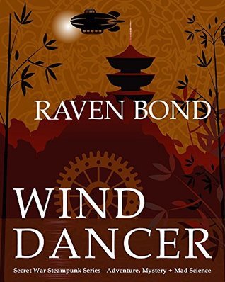 Wind Dancer: Secret War Steampunk Series - Adventure, Mystery + Mad ...