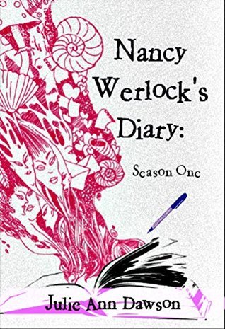 Nancy Werlock's Diary: Season One by Julie Ann Dawson | Goodreads