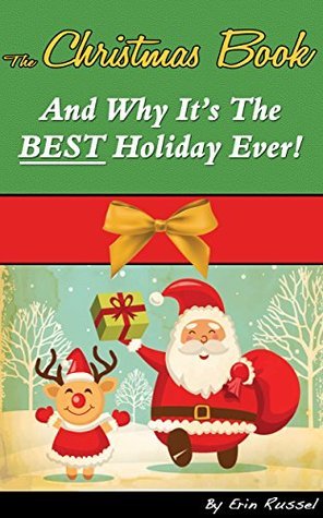 The Christmas Book - And Why It’s THE Best Holiday Ever! by James ...