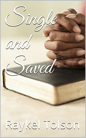 Single and Saved by Raykel Tolson | Goodreads