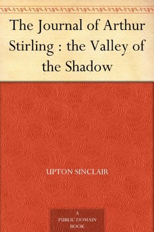 The Journal of Arthur Stirling : the Valley of the Shadow by Upton ...
