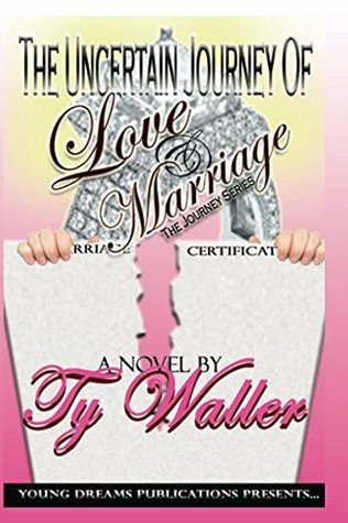 The Uncertain Journey of Love and Marriage: The Journey Series by Ty ...